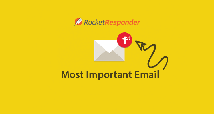 The Most Important Email You Send Will Be The First One - RocketResponder